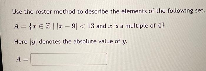 Solved Use the roster method to describe the elements of the | Chegg.com
