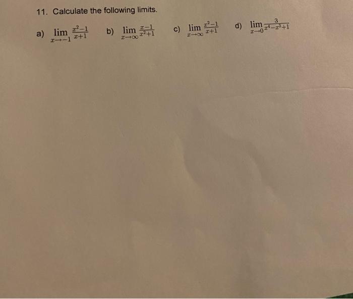 Solved 11. Calculate the following limits. a) limx→−1x+1x2−1 | Chegg.com