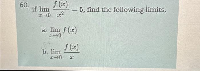 Solved 6 If lim x→0 f(x)/x², find the following limits. a. | Chegg.com