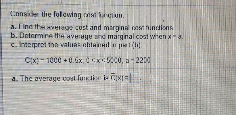 Solved Consider the following cost function. a. Find the | Chegg.com