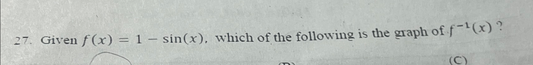 Solved Given f(x)=1-sin(x), ﻿which of the following is the | Chegg.com
