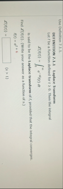 Solved Use Definition 7.1.1.DEFINITION 7.1.1 ﻿Laplace | Chegg.com