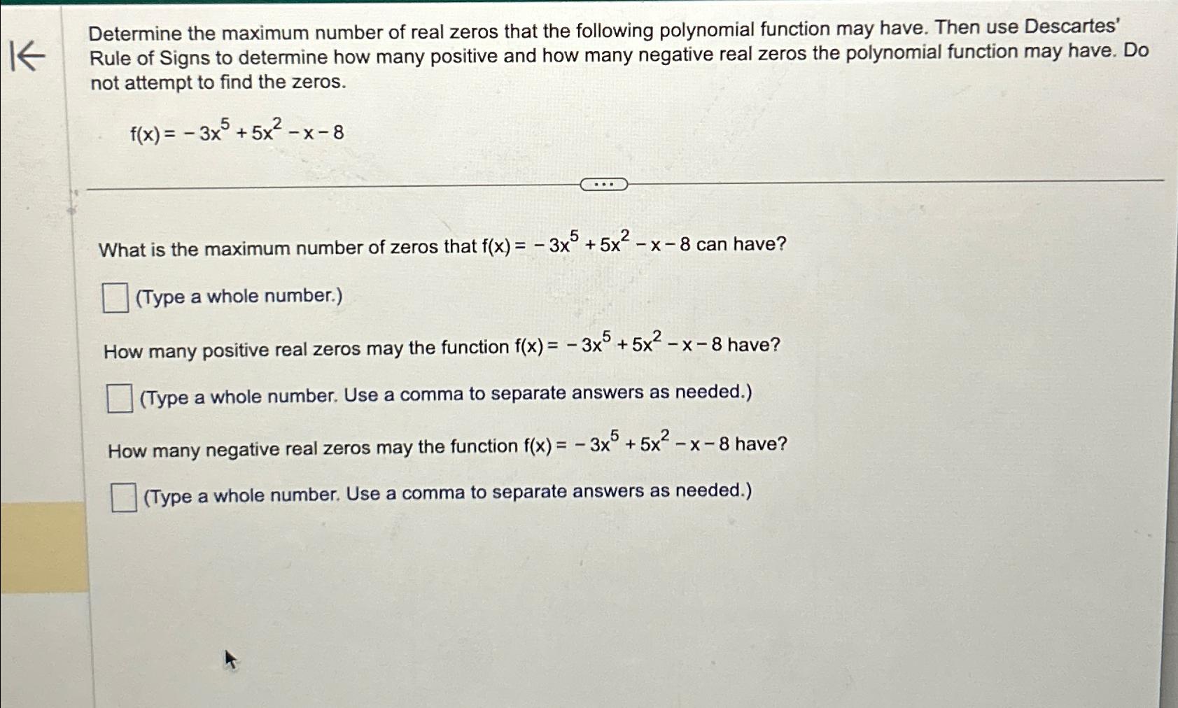 Solved Determine the maximum number of real zeros that the | Chegg.com