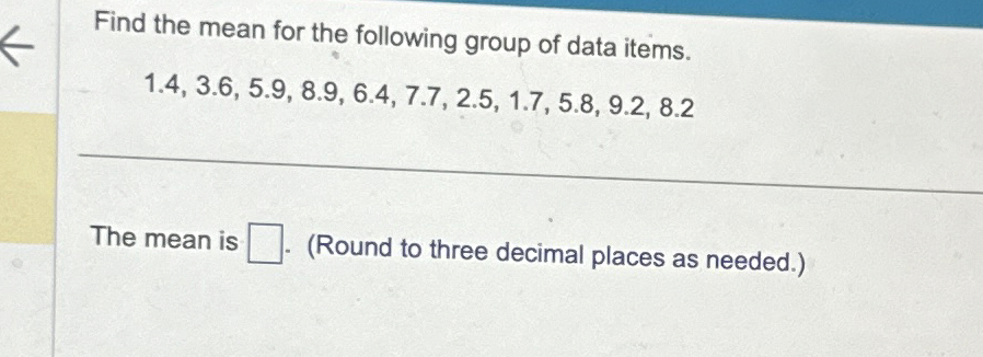 Solved Find the mean for the following group of data | Chegg.com