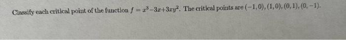 Solved Classify each critical point of the function | Chegg.com