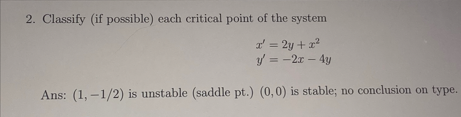 Solved Classify (if possible) ﻿each critical point of the | Chegg.com