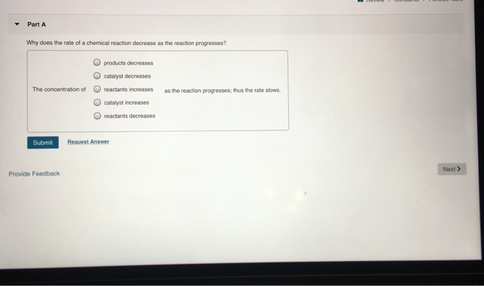 Solved Part A Why Does The Rate Of A Chemical Reaction Chegg
