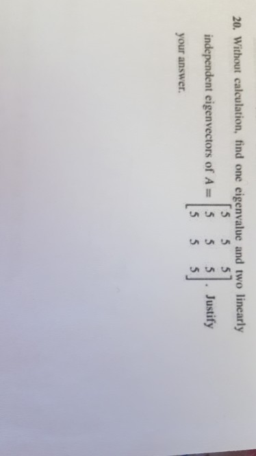 Solved 20. Without calculation, find one eigenvalue and two | Chegg.com
