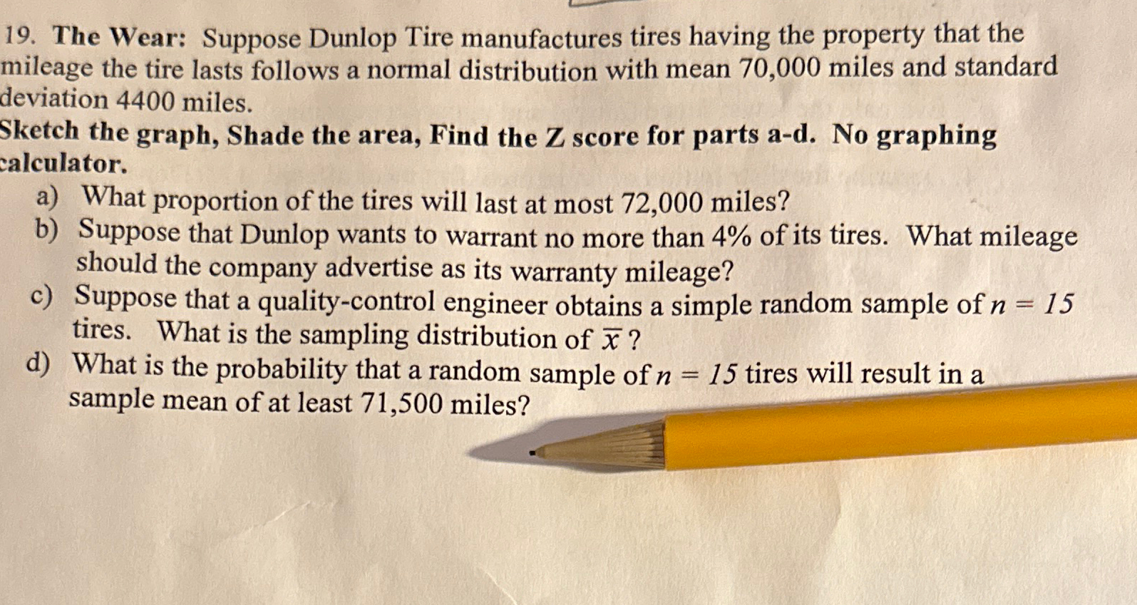 Solved The Wear: Suppose Dunlop Tire manufactures tires | Chegg.com