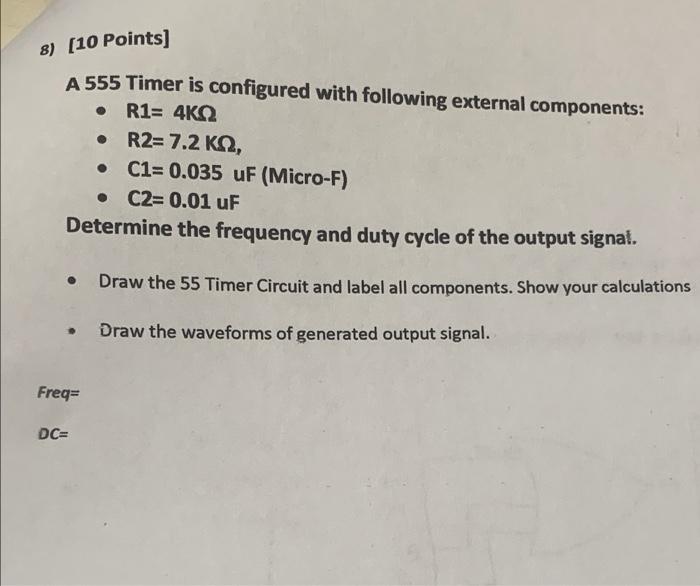 Solved 8) (10 Points) A 555 Timer is configured with | Chegg.com