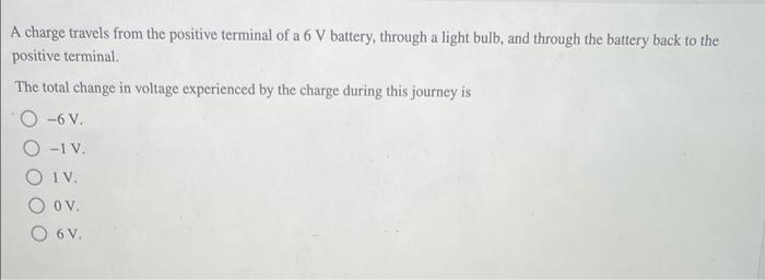 Solved A charge travels from the positive terminal of a 6 V | Chegg.com