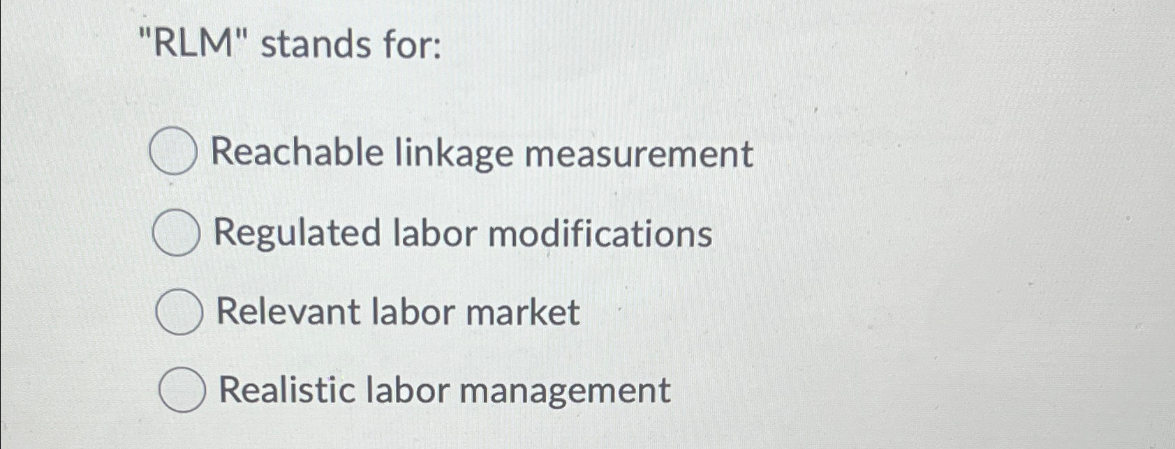 Solved "RLM" ﻿stands for:Reachable linkage | Chegg.com
