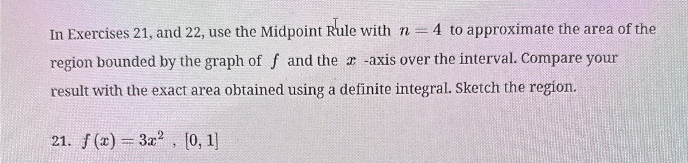 Solved In Exercises 21, ﻿and 22, ﻿use the Midpoint Rule with | Chegg.com