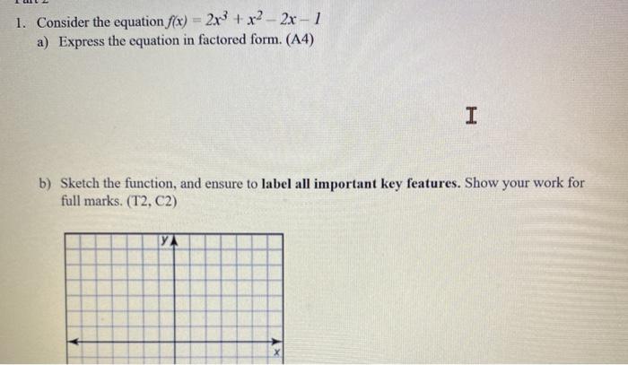 Solved 1. Consider the equation f(x) = 2x3 + x2 - 2x - 1 a) | Chegg.com