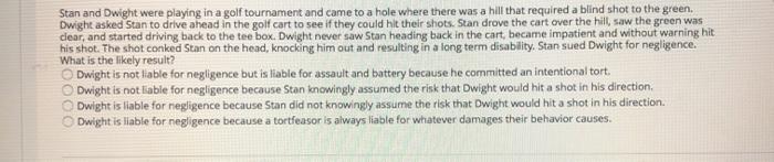 Solved Stan and Dwight were playing in a golf tournament and | Chegg.com