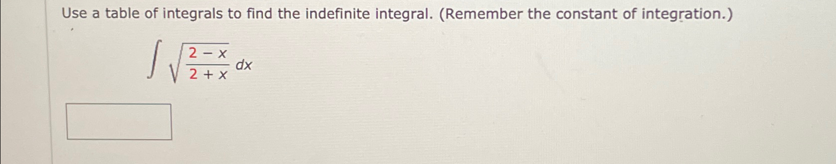 Solved Use a table of integrals to find the indefinite | Chegg.com