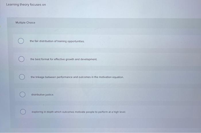 Solved Learning theory focuses on Multiple Choice the fair | Chegg.com