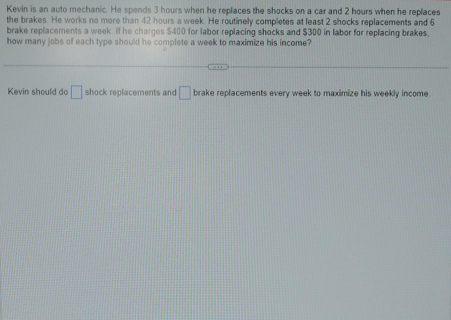 Solved Kevin is an auto mechanic. He spends 3 hours when he | Chegg.com