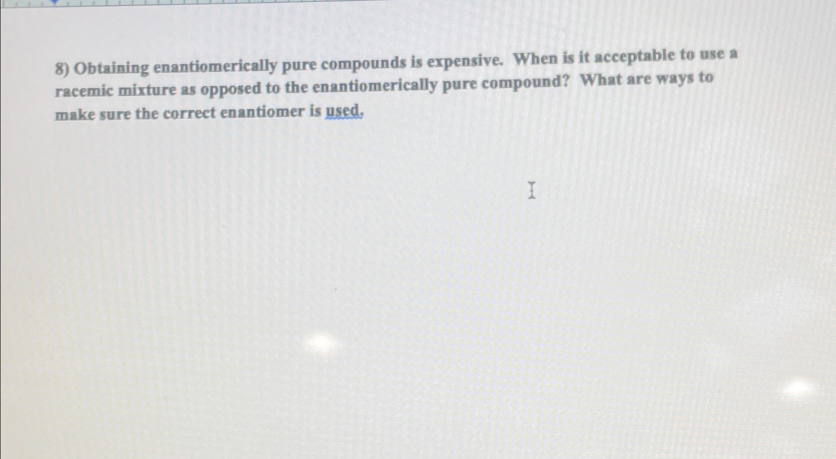 Solved Obtaining enantiomerically pure compounds is | Chegg.com