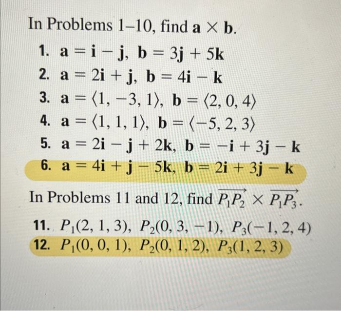 Solved In Problems 1−10, find a×b 1. a=i−j,b=3j+5k 2. | Chegg.com