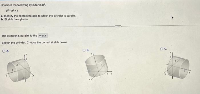Solved Consider the following cylinder in R3. x2+z2=1 a. | Chegg.com