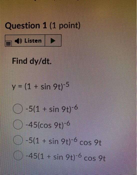Solved Question 1 (1 point) Listen Find dy/dt. y = (1 + sin | Chegg.com