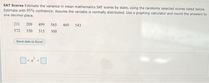 Solved SAT Scores Estimate the variance in mean mathematics | Chegg.com Solved SAT Scores Estimate the variance in mean mathematics | Chegg.com