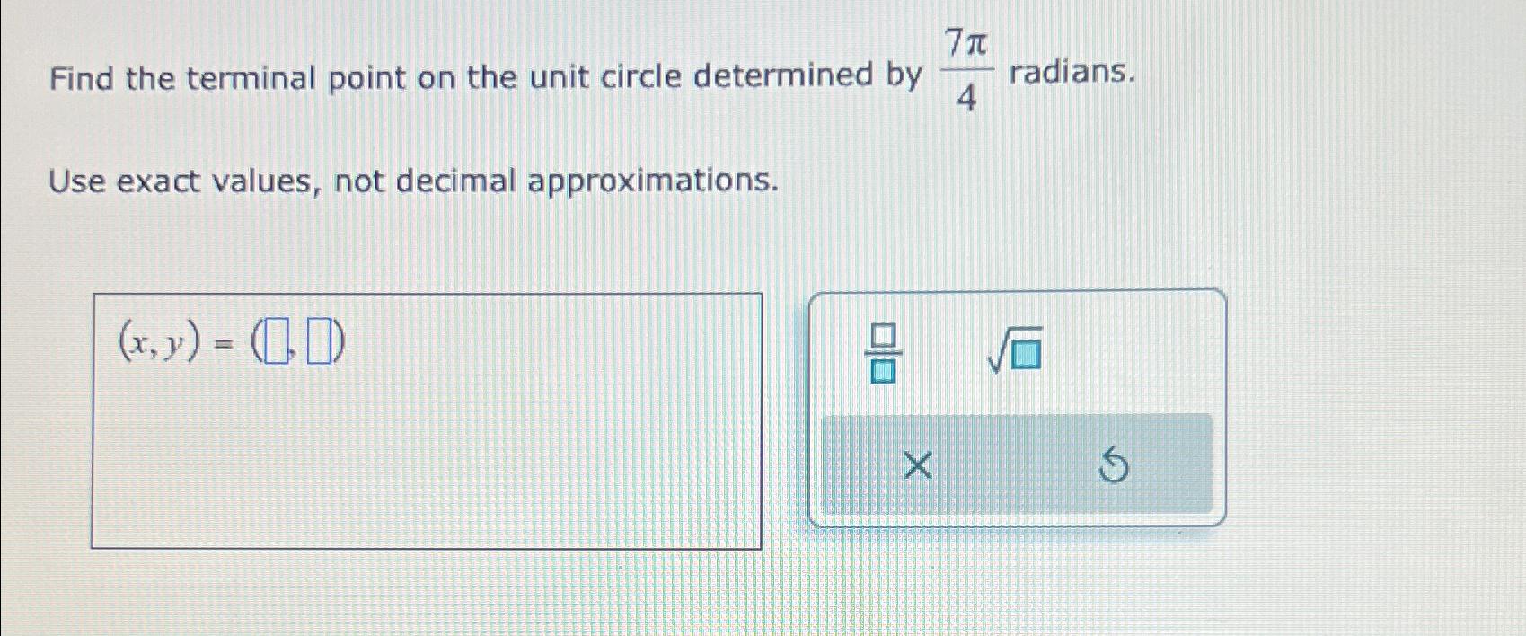 Solved Find the terminal point on the unit circle determined | Chegg.com