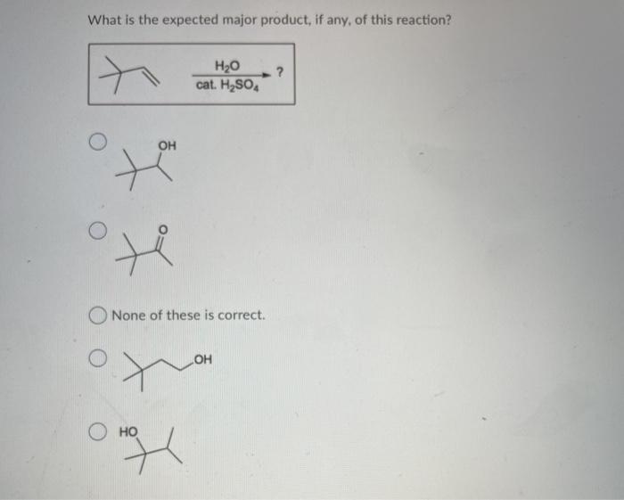 Solved What is the expected major product, if any, of this | Chegg.com
