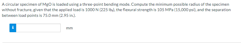 Solved A circular specimen of MgO is loaded using a | Chegg.com