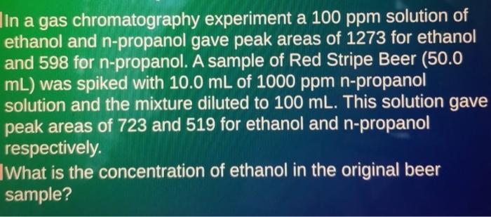 Solved In a gas chromatography experiment a 100 ppm solution | Chegg.com