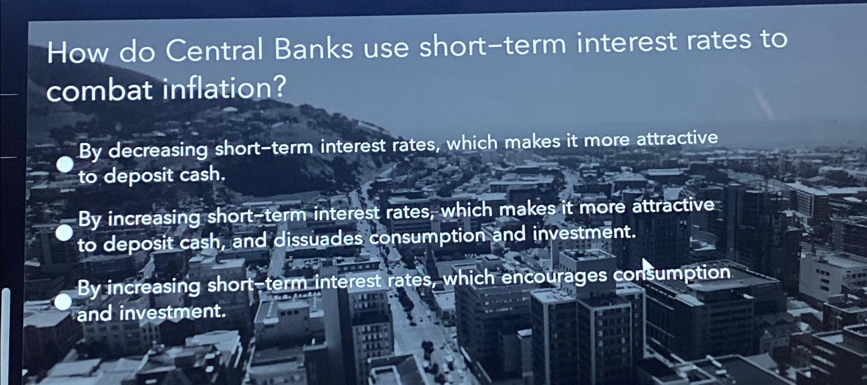 Solved How do Central Banks use short-term interest rates to | Chegg.com