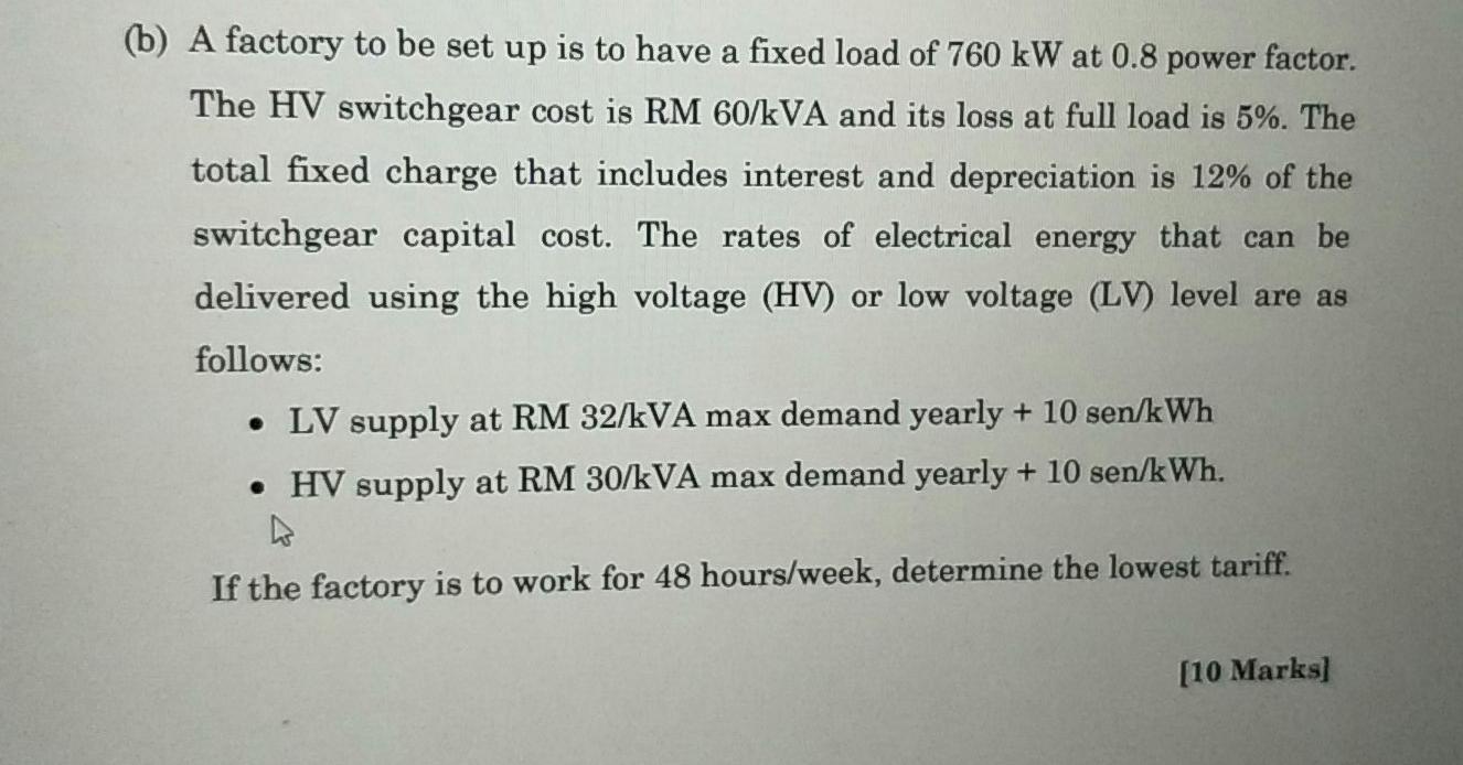 Solved (b) A factory to be set up is to have a fixed load of | Chegg.com