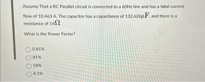 Solved Assume That a RC Parallel circuit is connected to a | Chegg.com