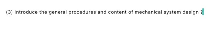 Solved (3) Introduce the general procedures and content of | Chegg.com
