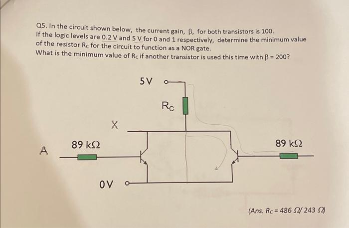 Solved Q5. In the circuit shown below, the current gain, β, | Chegg.com