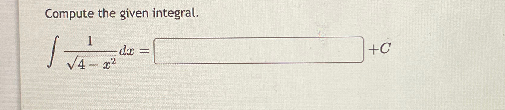 Solved Compute the given integral.∫﻿﻿14-x22dx= | Chegg.com