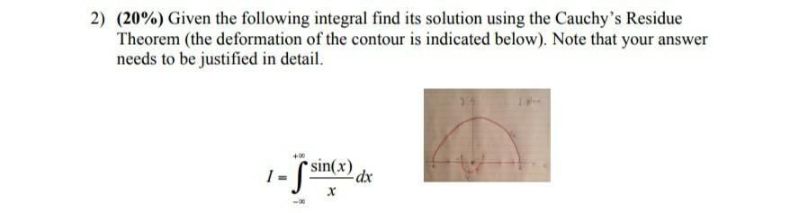 Solved (20\%) Given the following integral find its solution | Chegg.com
