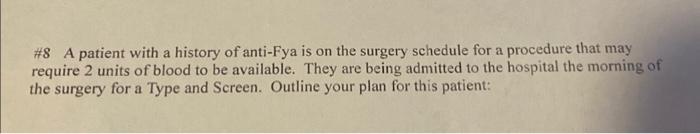 \#8 A patient with a history of anti-Fya is on the | Chegg.com