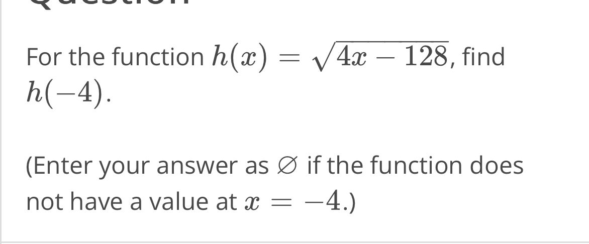 Solved For the function h(x)=4x-1282, ﻿findh(-4).(Enter your | Chegg.com