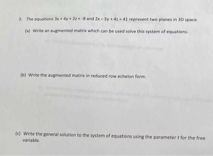 Solved 3. The equations 3x+4y+2z=−8 and 2x−5y+4z=41 | Chegg.com
