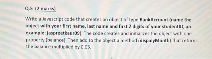 Solved Q.5 (2 marks) Write a Javascript code that creates an | Chegg.com