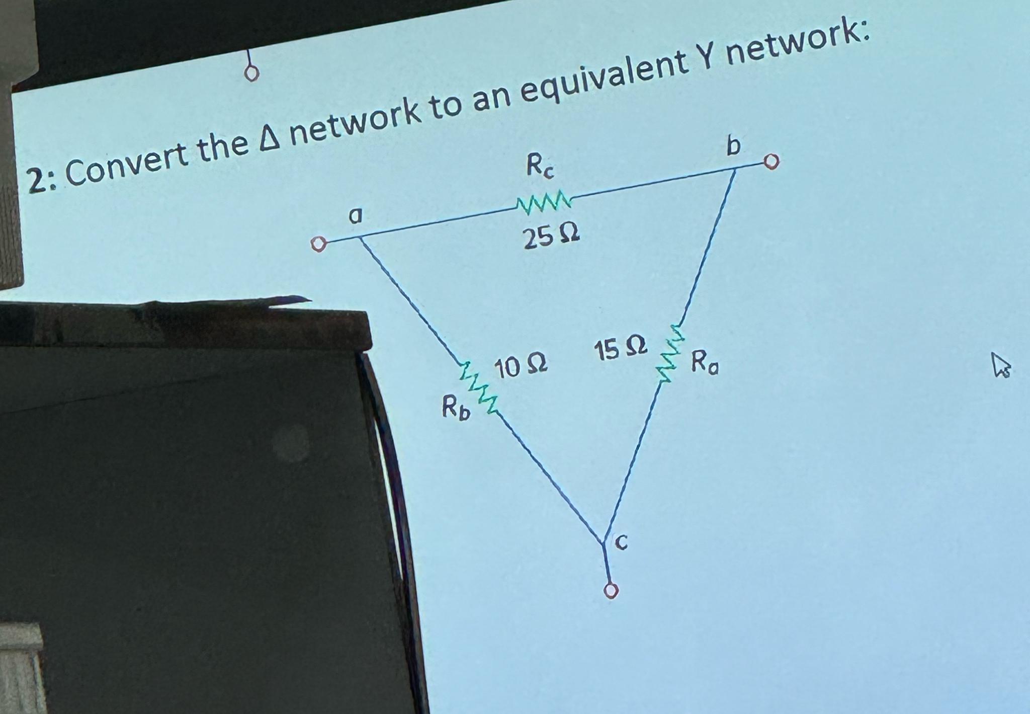 Solved 2: Convert the Δ ﻿network to an equivalent Y | Chegg.com