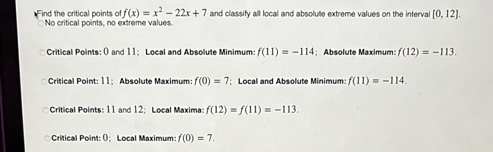 Solved Find the critical points of f(x)=x2-22x+7 ﻿and | Chegg.com