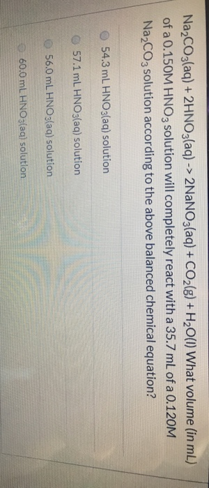 Solved Na2CO3(aq) + 2HNO3(aq) -> 2NaNO3(aq) + CO2(g) + | Chegg.com