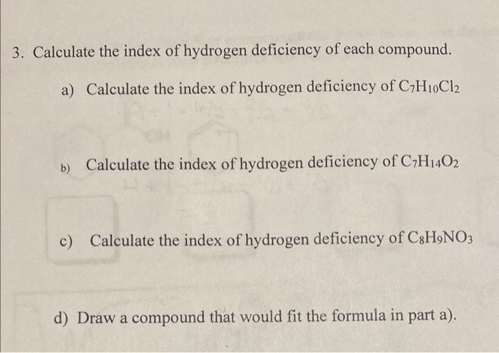 Solved Calculate the index of hydrogen deficiency of each | Chegg.com