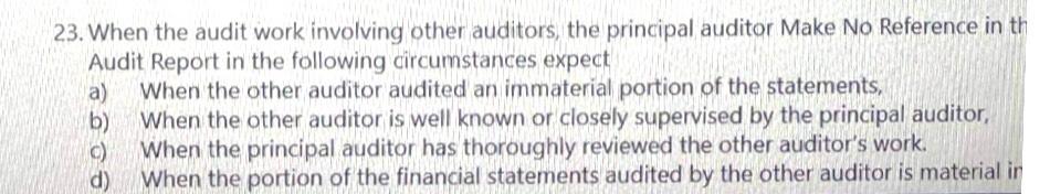 Solved When the audit work involving other auditors, the | Chegg.com
