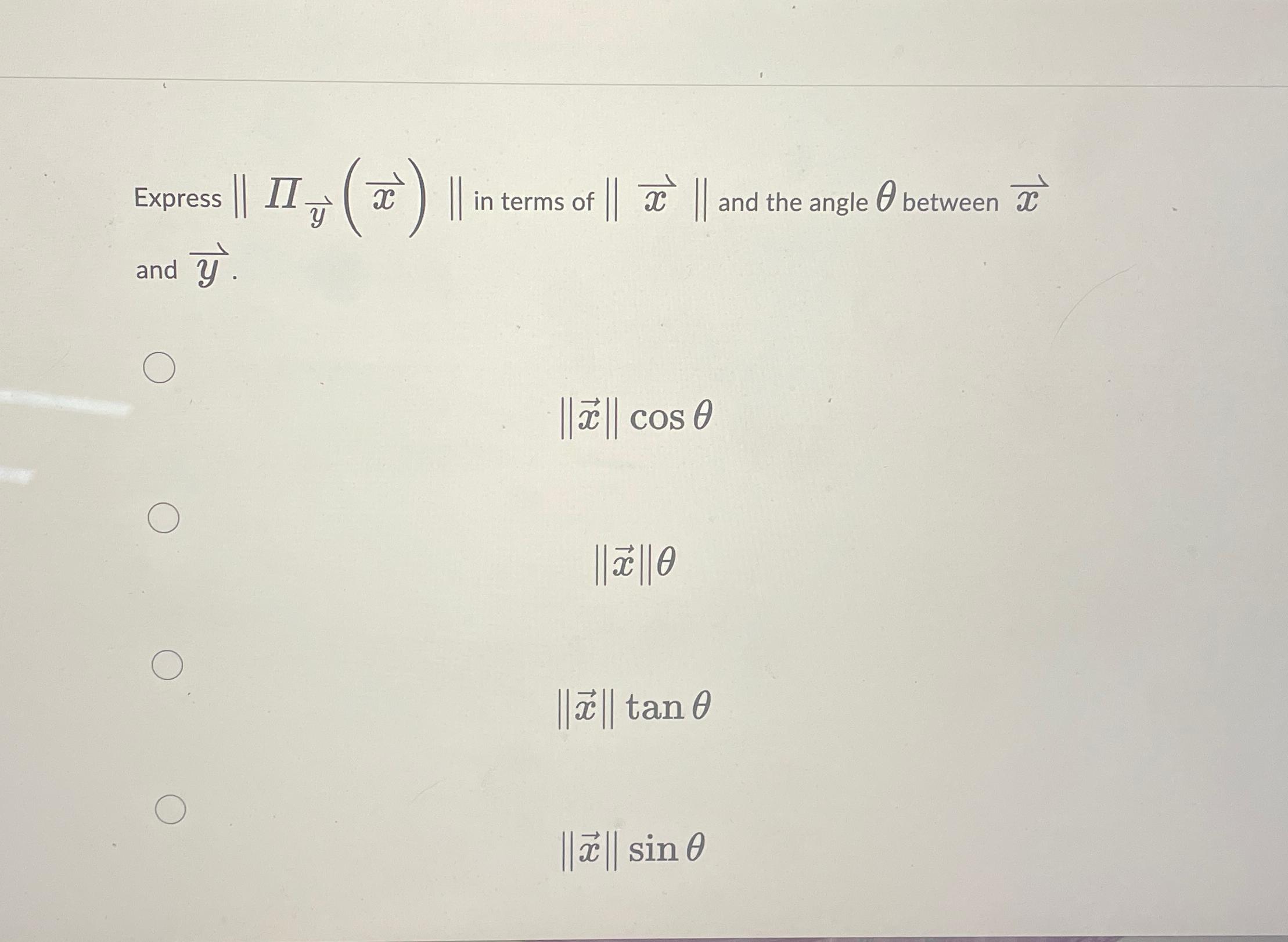 Solved Express ||Πvec(y)((vec(x)))|| ﻿in terms of ||vec(x)|| | Chegg.com