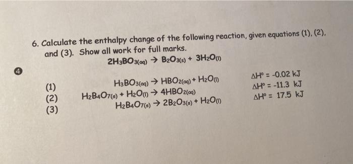 Solved 6. Calculate the enthalpy change of the following | Chegg.com