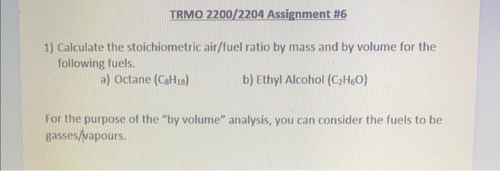 Solved 1) Calculate the stoichiometric air/fuel ratio by | Chegg.com
